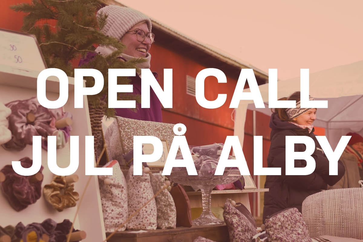 Open Call - Jul på Alby 2024 - Galleri F 15